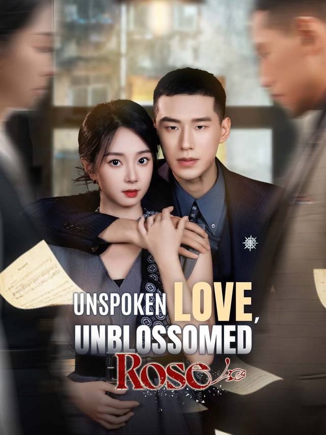 Unspoken Love Unblossomed Rose full movie part 2 Movies - ReelShort