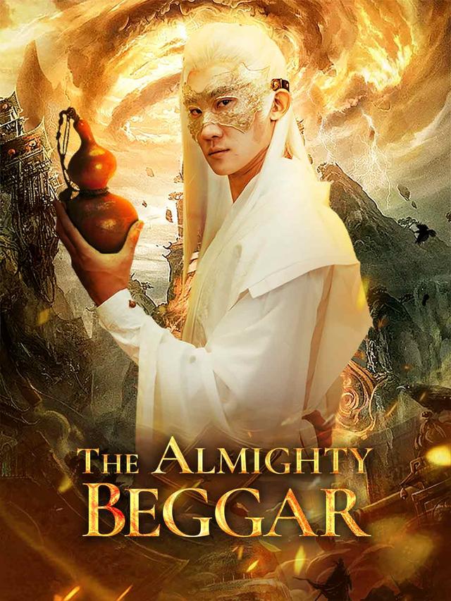 The Almighty Beggar Movie Watch Online | ReelShort