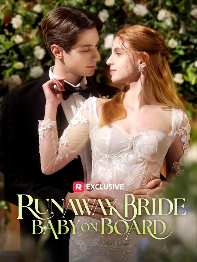 Runaway Bride, Baby on Board Movie Watch Online | ReelShort