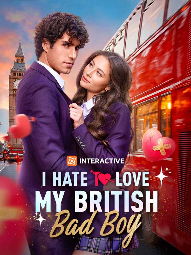 I Hate to Love My British Bad Boy Movie Watch Online | ReelShort