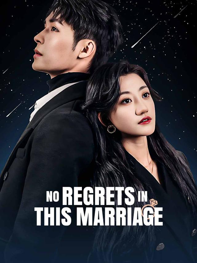 No Regrets in This Marriage Movie Watch Online | ReelShort
