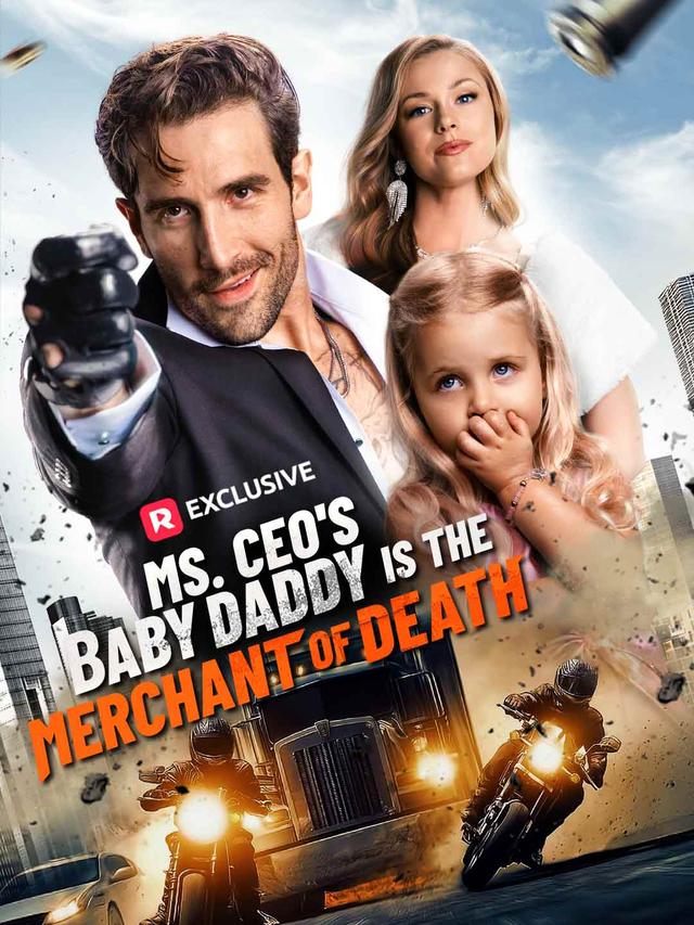 Ms. CEO's Baby Daddy Is the Merchant of Death Movie Watch Online ...