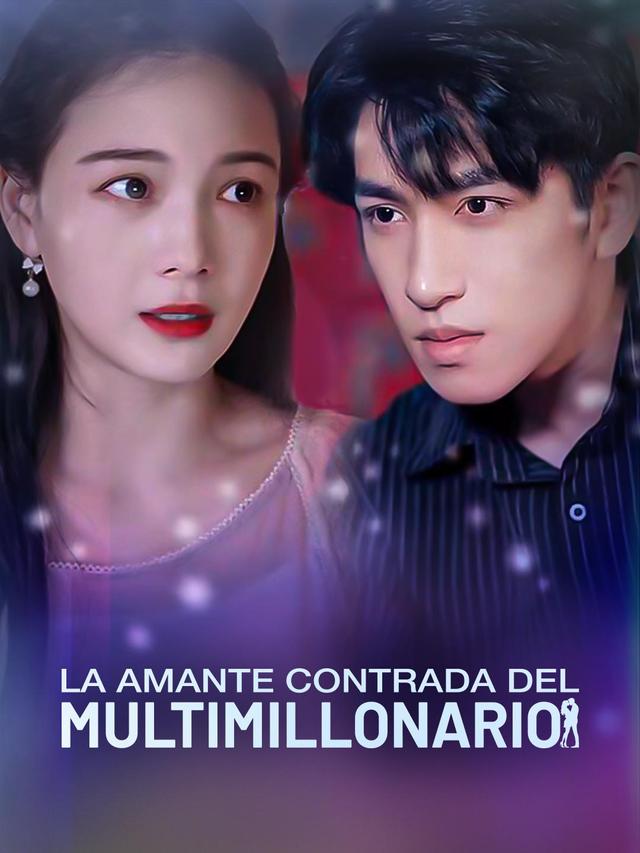 [doblado] La Amante Contrada del Multimillonario Película en Streaming | ReelShort