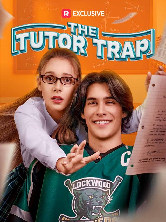 The Tutor Trap Movie Watch Online | ReelShort