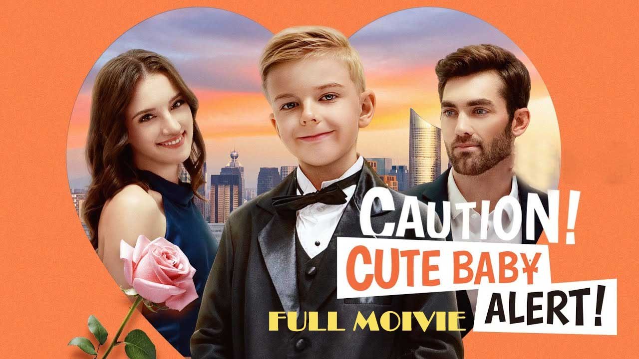 Best 4 Ways to Watch Caution, Cute Baby Alert Full Movie for Free ...