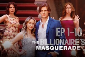 The Billionaire's Masquerade Movie Cast & Crew Introduction - ReelShort Fandom