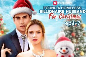 Is Found A Homeless Billionaire Husband For Christmas Movie Based On Book? - ReelShort Fandom