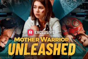 Action Packed Drama Mother Warrior Unleashed Cast, Characters ...