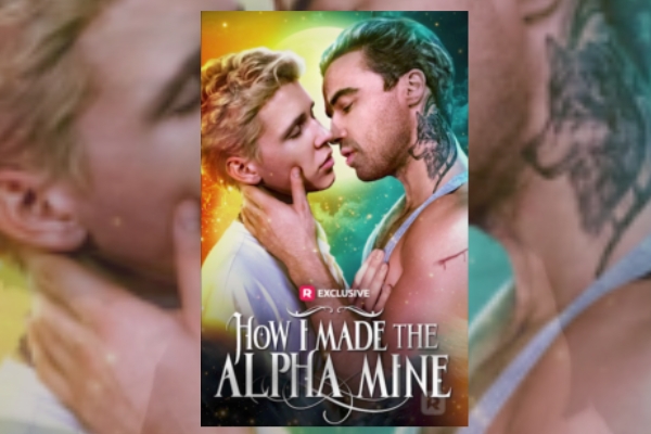 How I Made the Alpha Mine Ending Explained: ReelShort’s Newest LGBTQ Series - ReelShort Fandom
